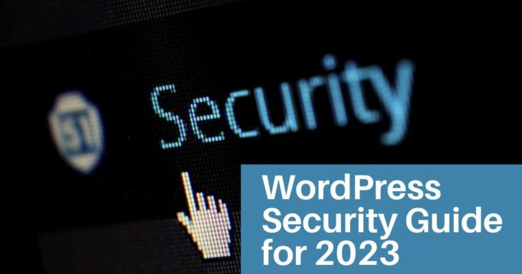 WordPress Security Guide | Best for 2023 - 465Media